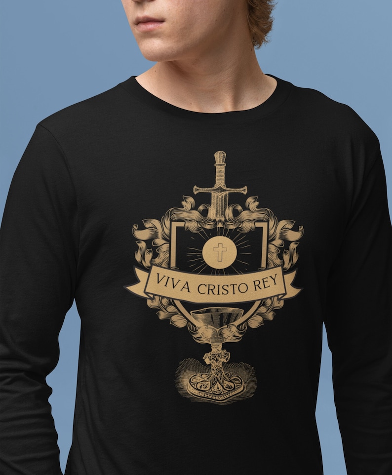 Viva Cristo Rey Long Sleeve Shirt, Long Live Christ the King, Blessed ...