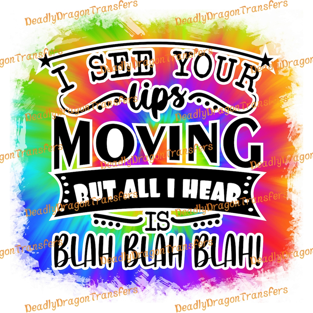 I See Your Lips Moving Ready to Press DTF Transfer - Etsy