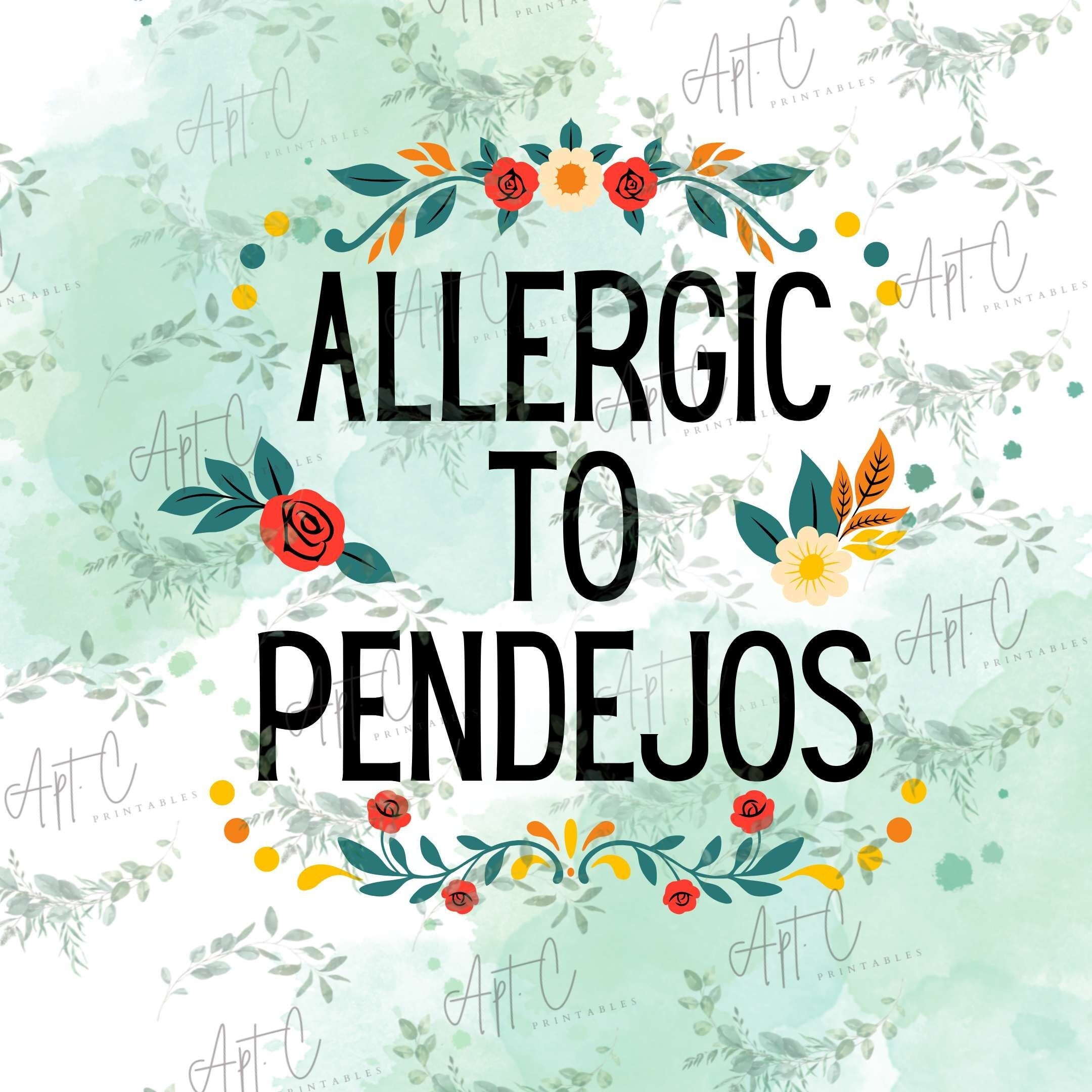 Allergic to Pendejos PNG JPG, Funny Png, Spanish Clipart, Pendejo ...