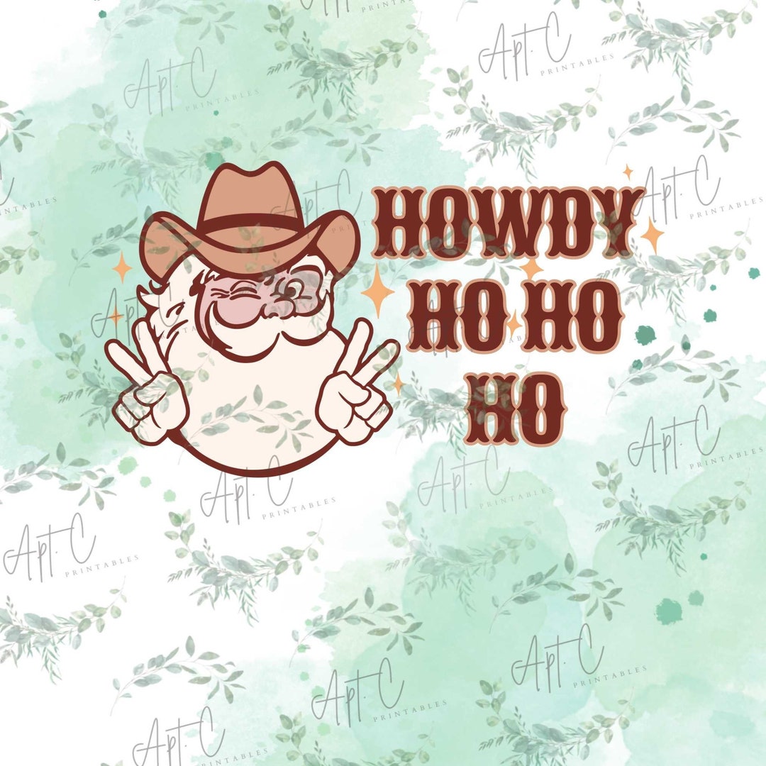 Howdy Ho Ho Ho PNG JPG Western Santa Clipart Country Santa - Etsy