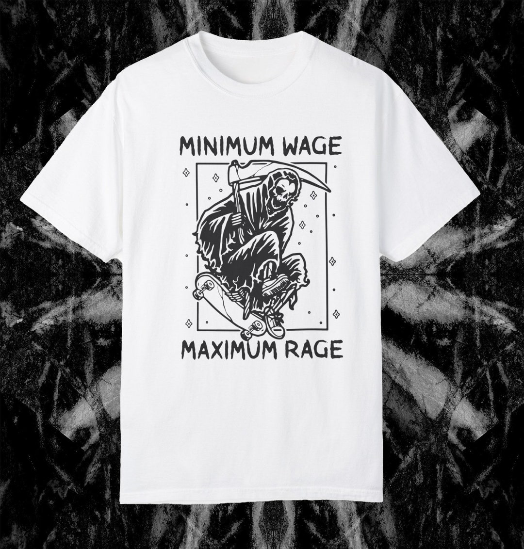 Minimum Wage Maximum Rage Dark Humor Gothic Skater Skeleton Graphic ...