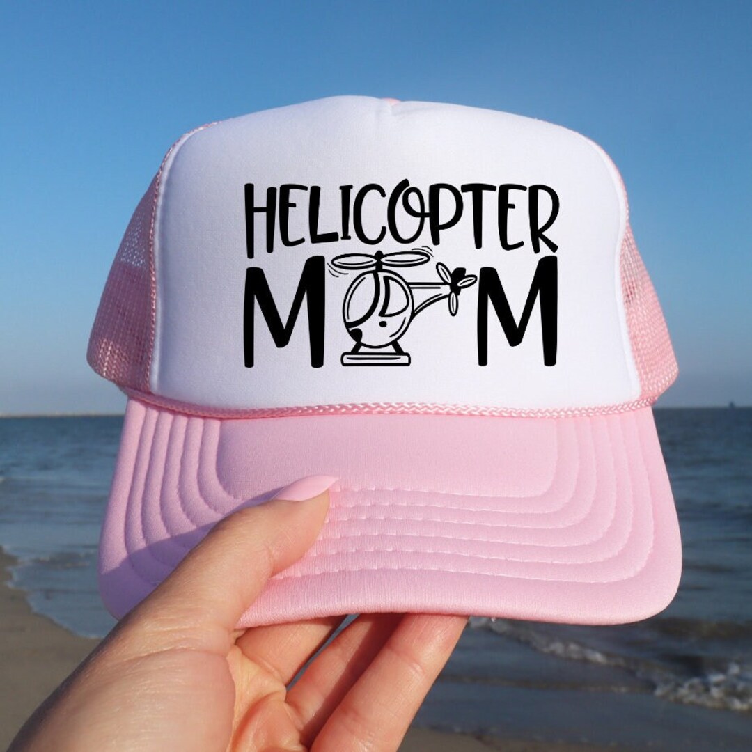 Helicopter Mom Trucker Hat: Funny Mom Life Baseball Cap - Etsy