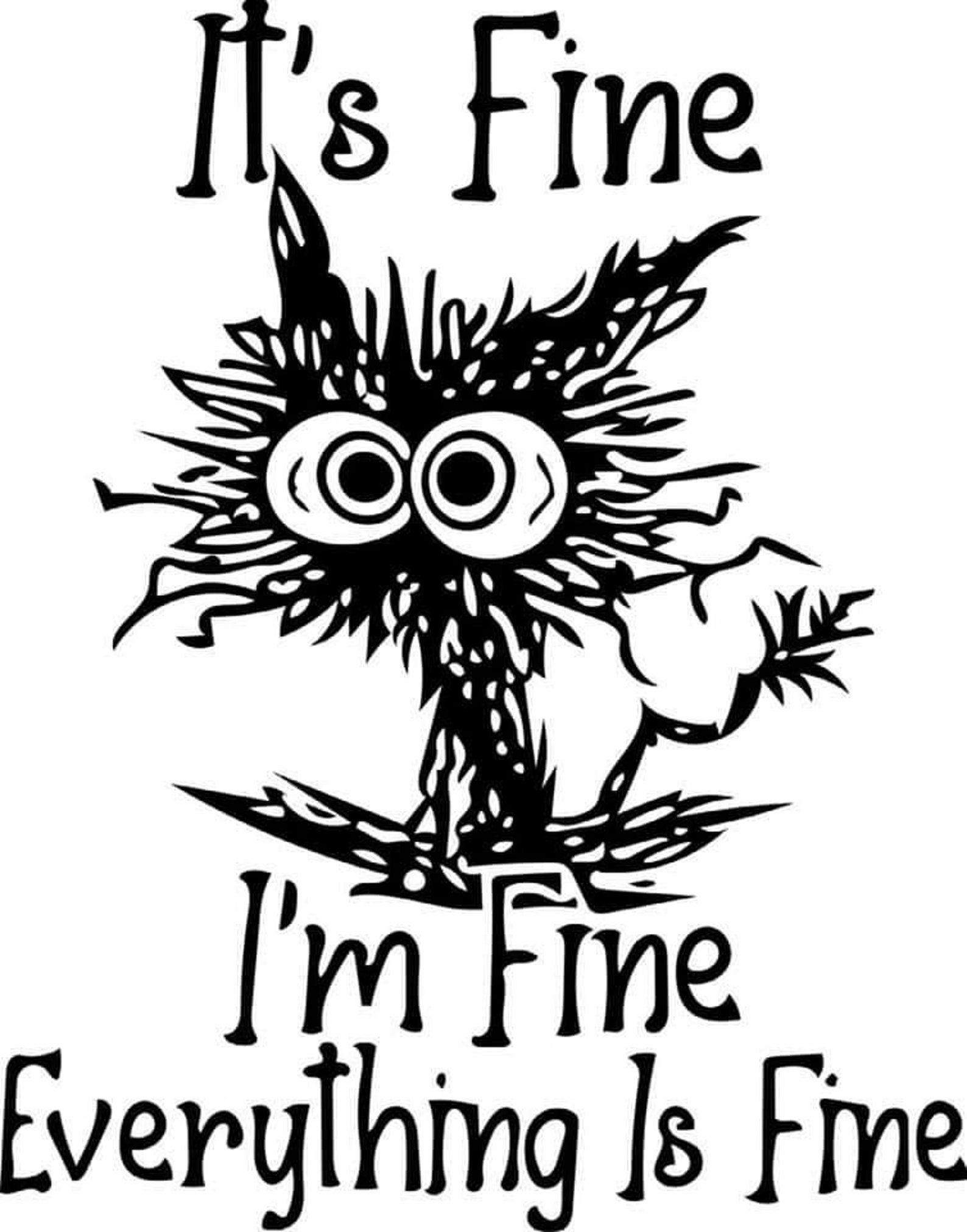 It's Fine I'm Fine Everything is Fine SVG I'm Fine - Etsy Canada