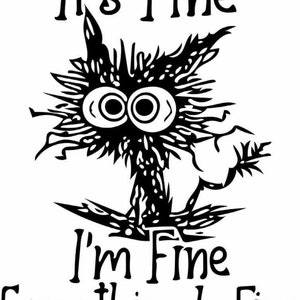 It's Fine I'm Fine Everything is Fine SVG I'm Fine - Etsy Canada