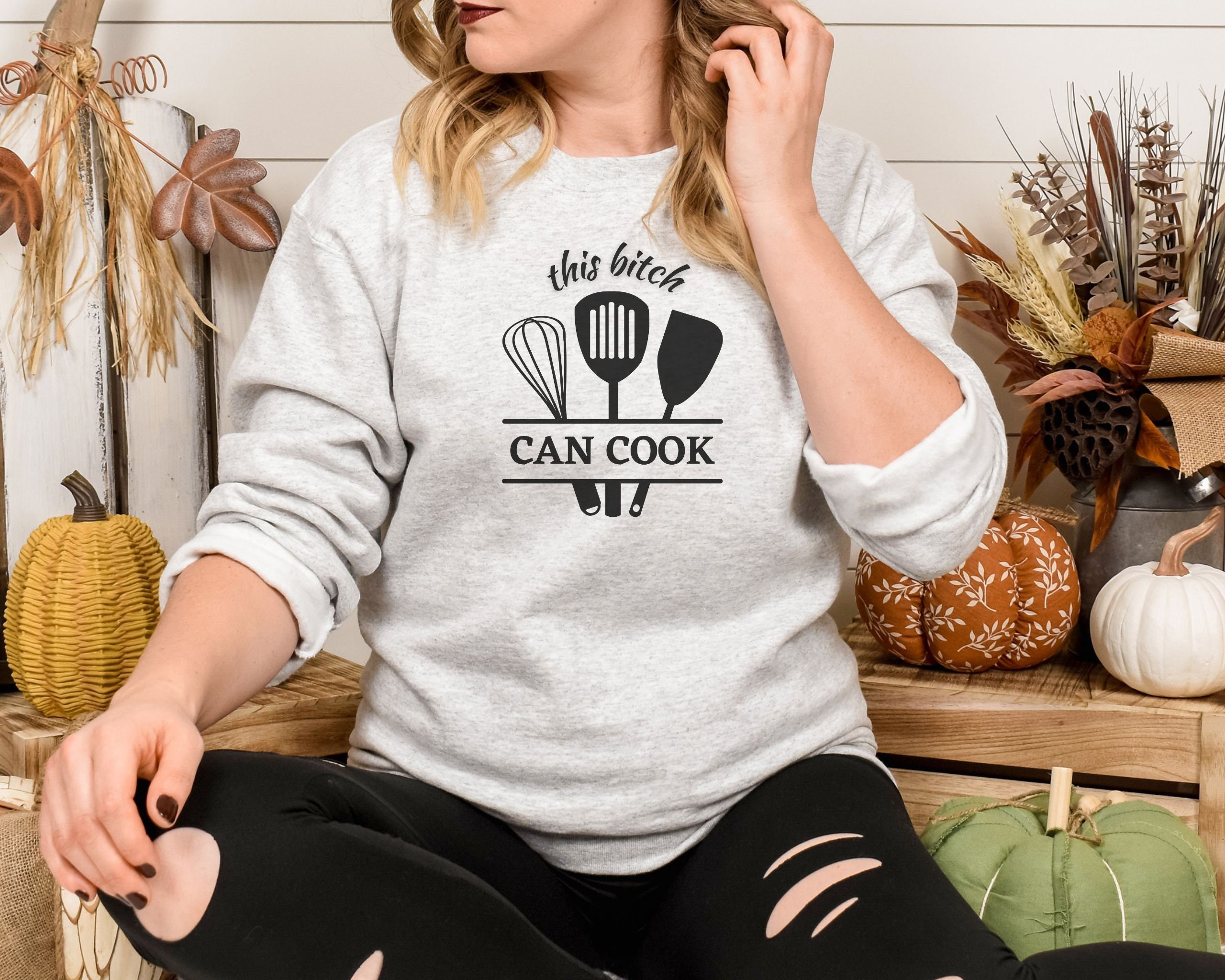 Cooking Shirt, Good Cook Sweatshirt, This Bitch Can Cook Sweatshirt ...