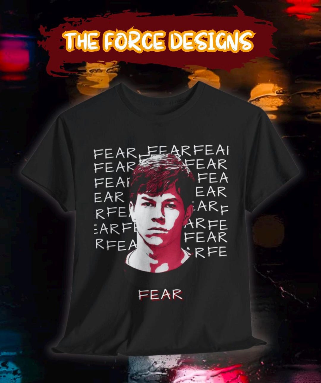 Fear, the Force Designs, Mark Wahlberg, Fear Movie, Movie Shirt, Fear ...