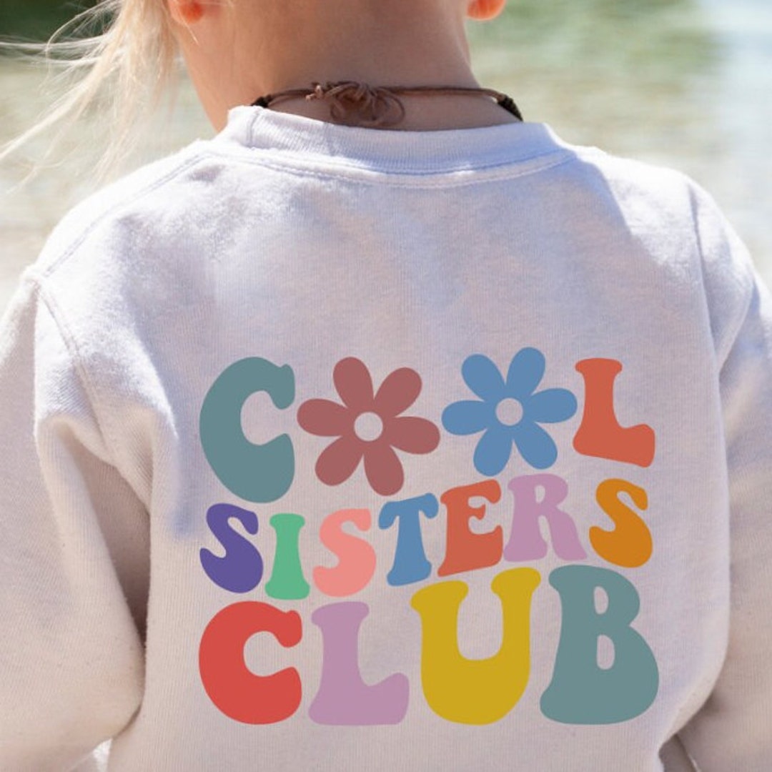 Toddler Cool Sisters Club Long Sleeve Tshirt Kids Cool Sisters Shirt ...