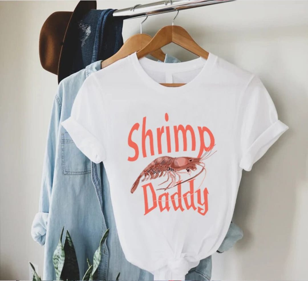 Shrimp Daddy Tshirt, Funny Dad Shirt, Shrimp Lover Gift, Shrimp Boil ...