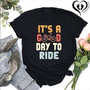 It's A Good Day to Ride T-shirt, Bicycle Lover Gift, Cyclist Shirt for ...