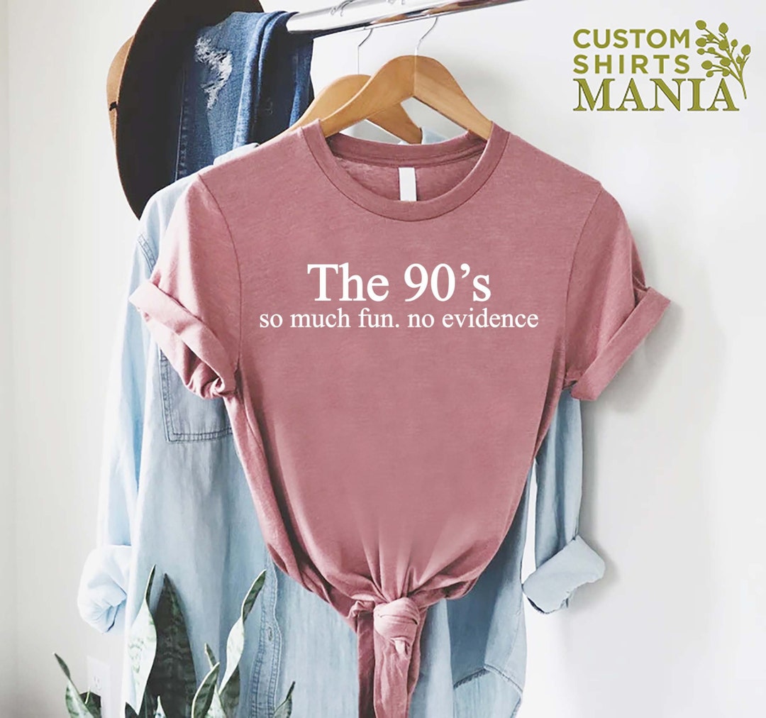 Funny 90s Shirt, 90s Gift Shirt, 90s Throwback Shirts, 90s Graphic Tee ...