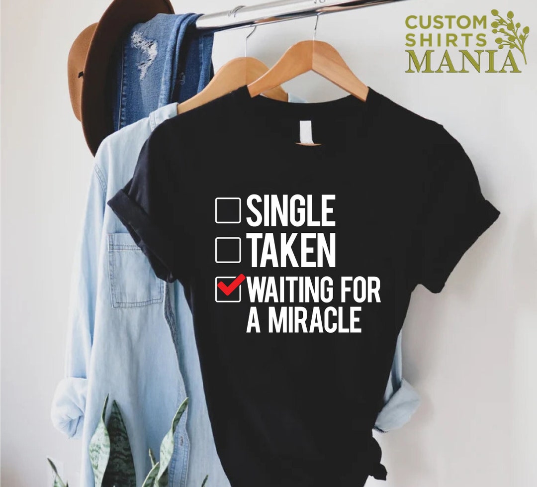 Funny Single Shirt,single Friend Gift,sarcastic Valentines Day Shirt ...