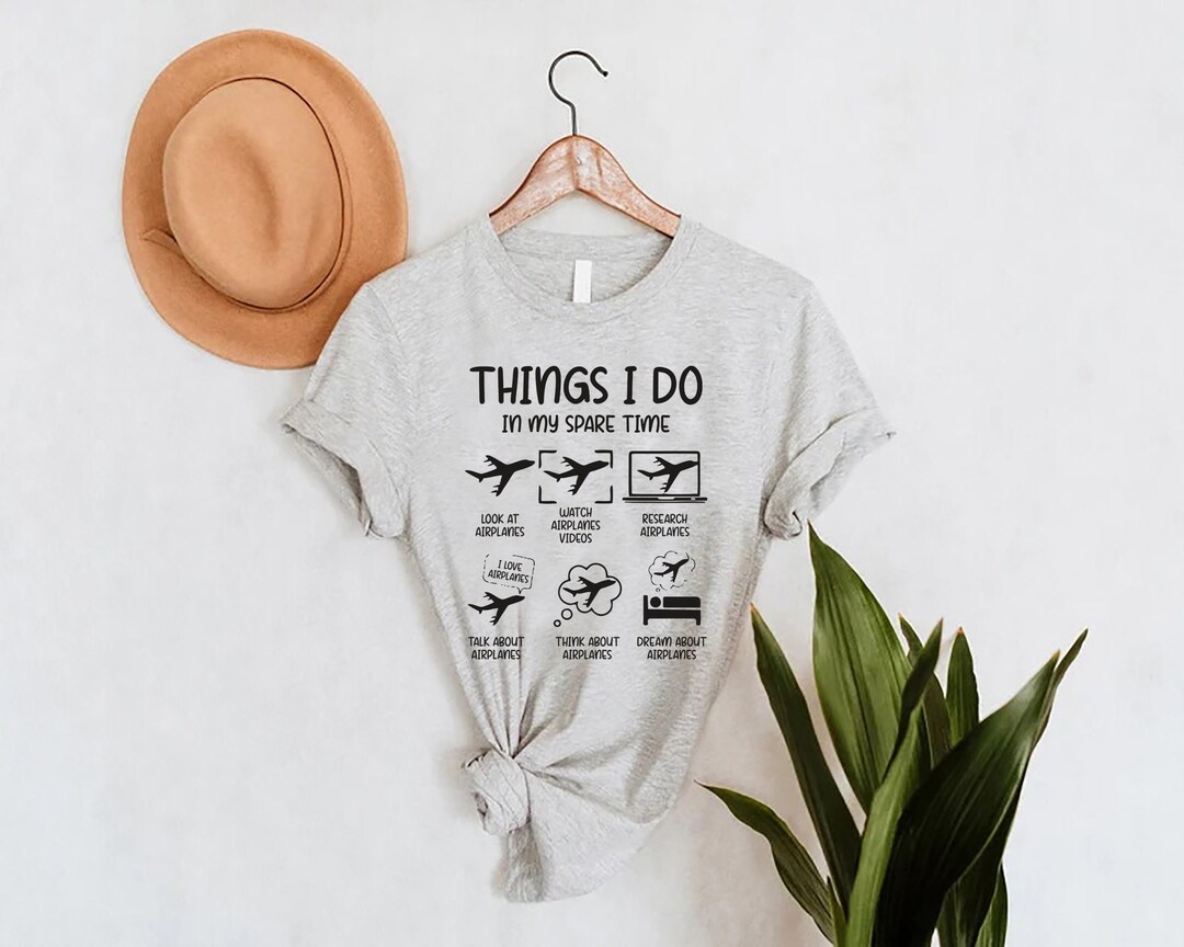 Funny Aviation Shirt, Airplane Shirt, Things I Do in My Spare Time ...