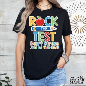 Rock the Test Shirt, Don't Stress Just Do Your Best, Testing Day Tshirt ...