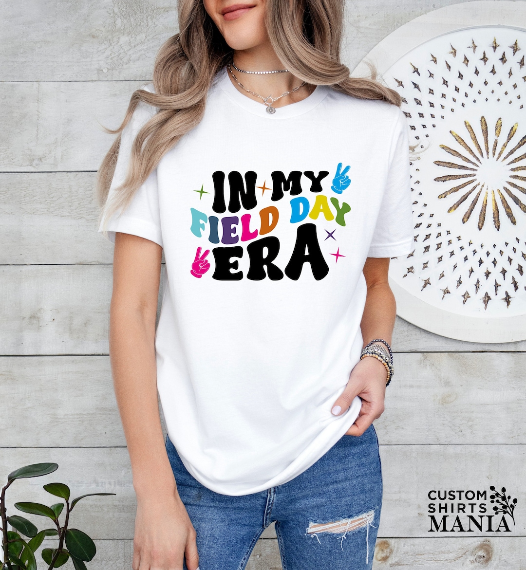 Field Day Era Shirt, in My Field Day Era, in My Era Shirt for Teachers ...