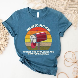 Postal Worker Shirt, Mailman Mail Lady Shirt, I'm Into Fitness This ...