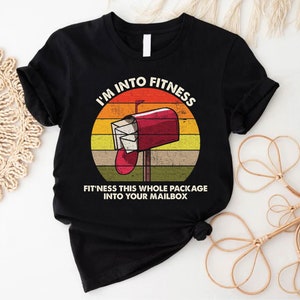 Postal Worker Shirt, Mailman Mail Lady Shirt, I'm Into Fitness This ...
