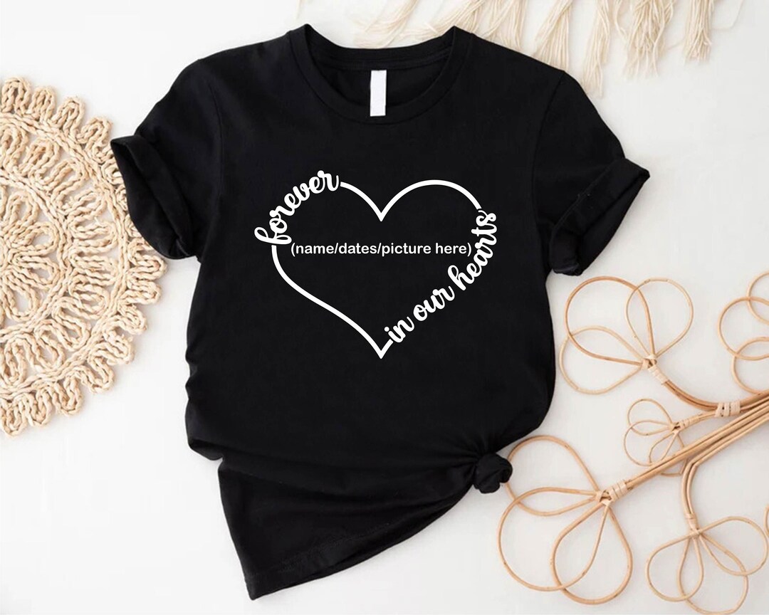 Forever in Our Hearts Tshirt, Personalized Memorial Photo Shirt ...