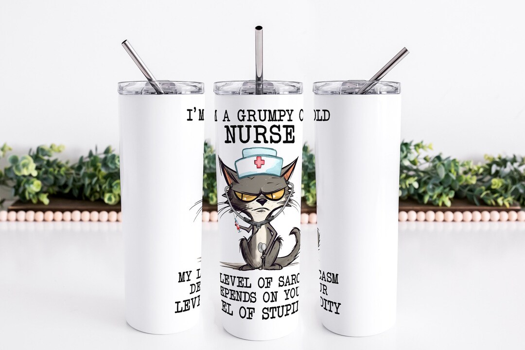 Grumpy Old Nurse - Funny Cat - 20oz Insulated Skinny Tumbler - Etsy