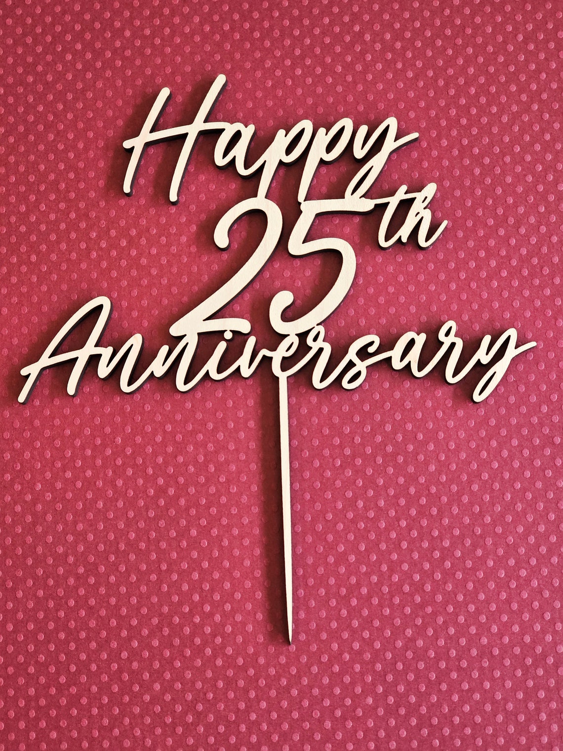 25th Anniversary Cake Topper in Wood or Acrylic, Perfect for ...