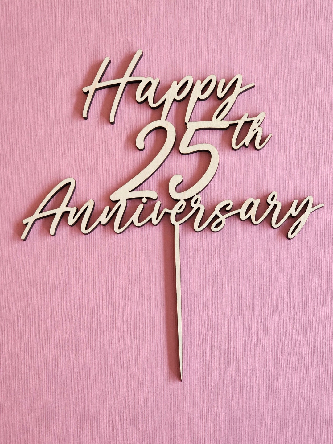 25th Anniversary Cake Topper in Wood or Acrylic, Perfect for ...