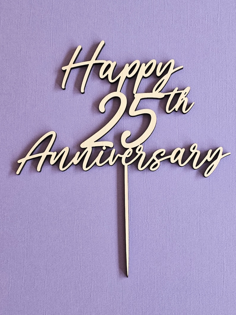 25th Anniversary Cake Topper in Wood or Acrylic, Perfect for ...