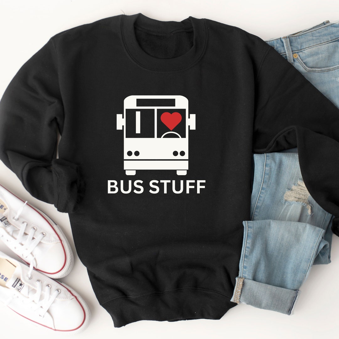 I Heart Bus Stuff, Skoolie Sweatshirt, Bus Conversion Sweater, Bus ...