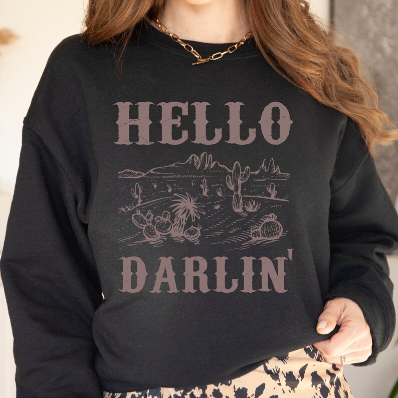 Hello Darlin, Long Live Cowgirls, Farm Life, Cowgirl Sweatshirt, Cow ...