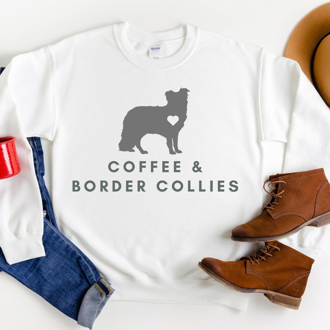 Coffee and Border Collies, Border Collie Shirt, Border Collie ...