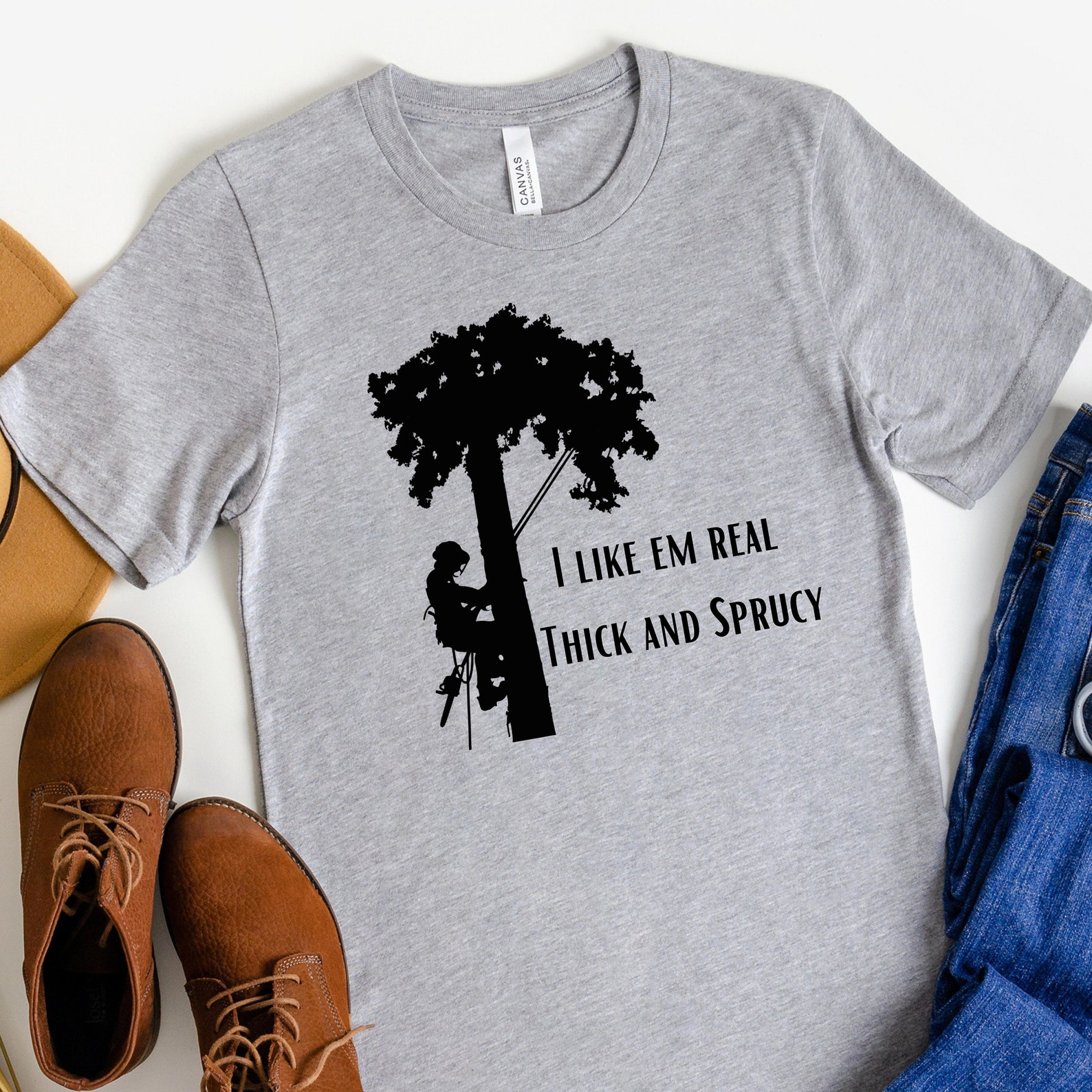 Thick and Sprucy, Arborist Shirt, Tree Climber Shirt, Lumberjack Shirt ...
