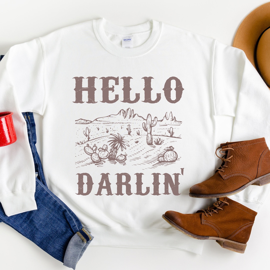 Hello Darlin, Long Live Cowgirls, Farm Life, Cowgirl Sweatshirt, Cow ...