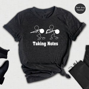 Taking Notes Shirt, Funny Musician Shirt, Music Lover Shirt, Funny ...