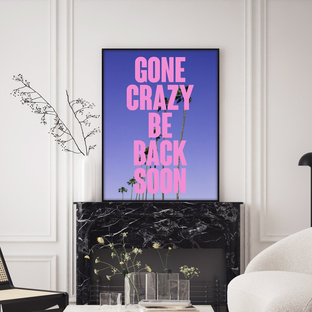 Gone Crazy Be Back Soon Palm Tree Poster Typography Art Print, Digital ...