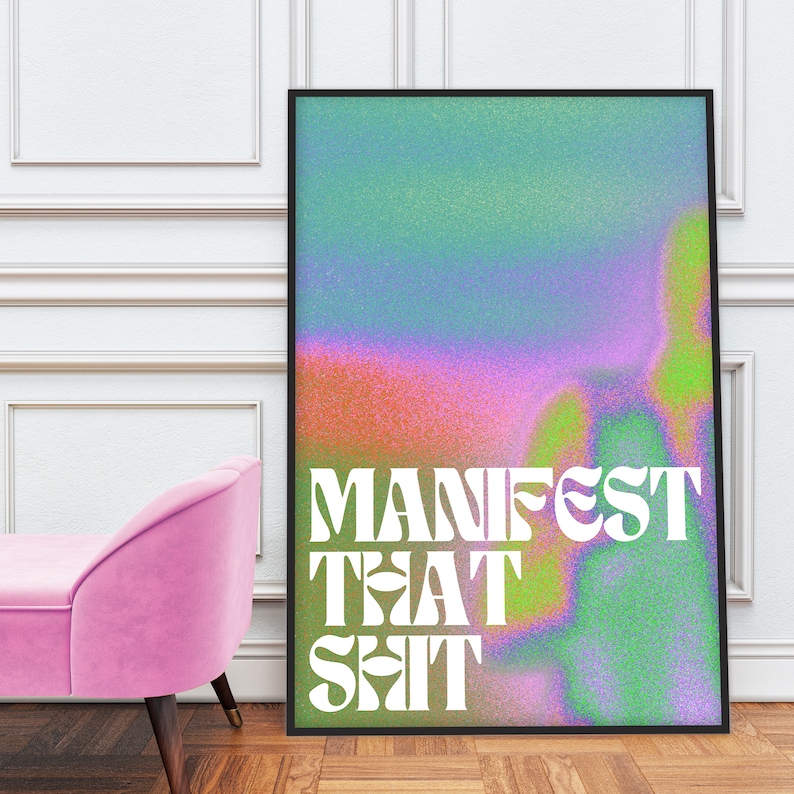 Manifest That Sh*t Gradient Art Print, Digital Print, You Got This Art ...