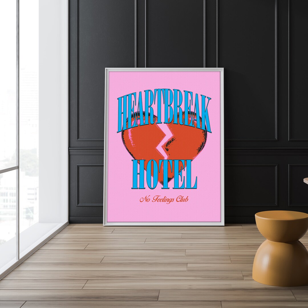 Heartbreak Hotel No Feelings Are Feelings Art Print , Pink Heart Art ...
