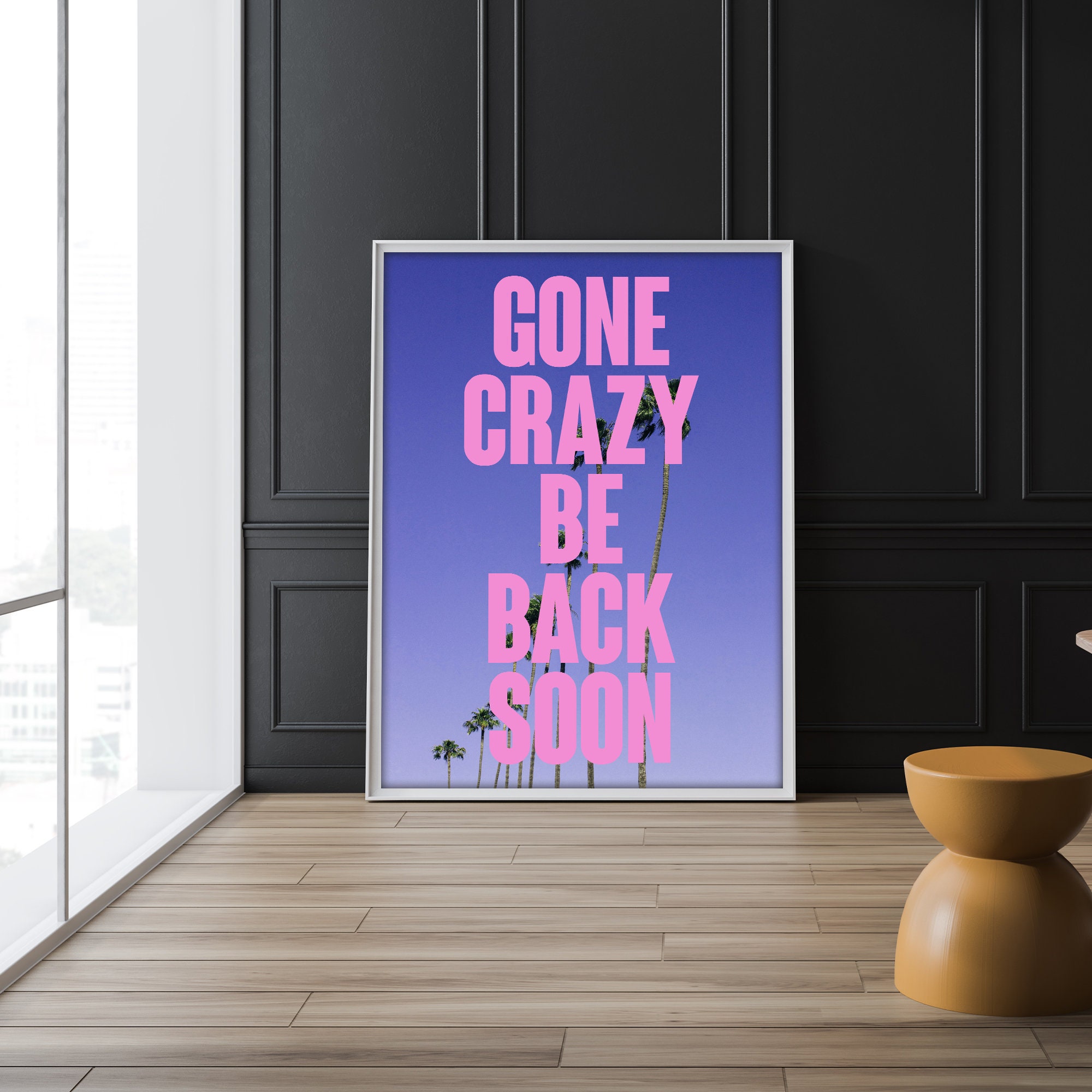 Gone Crazy Be Back Soon Palm Tree Poster Typography Art Print - Etsy