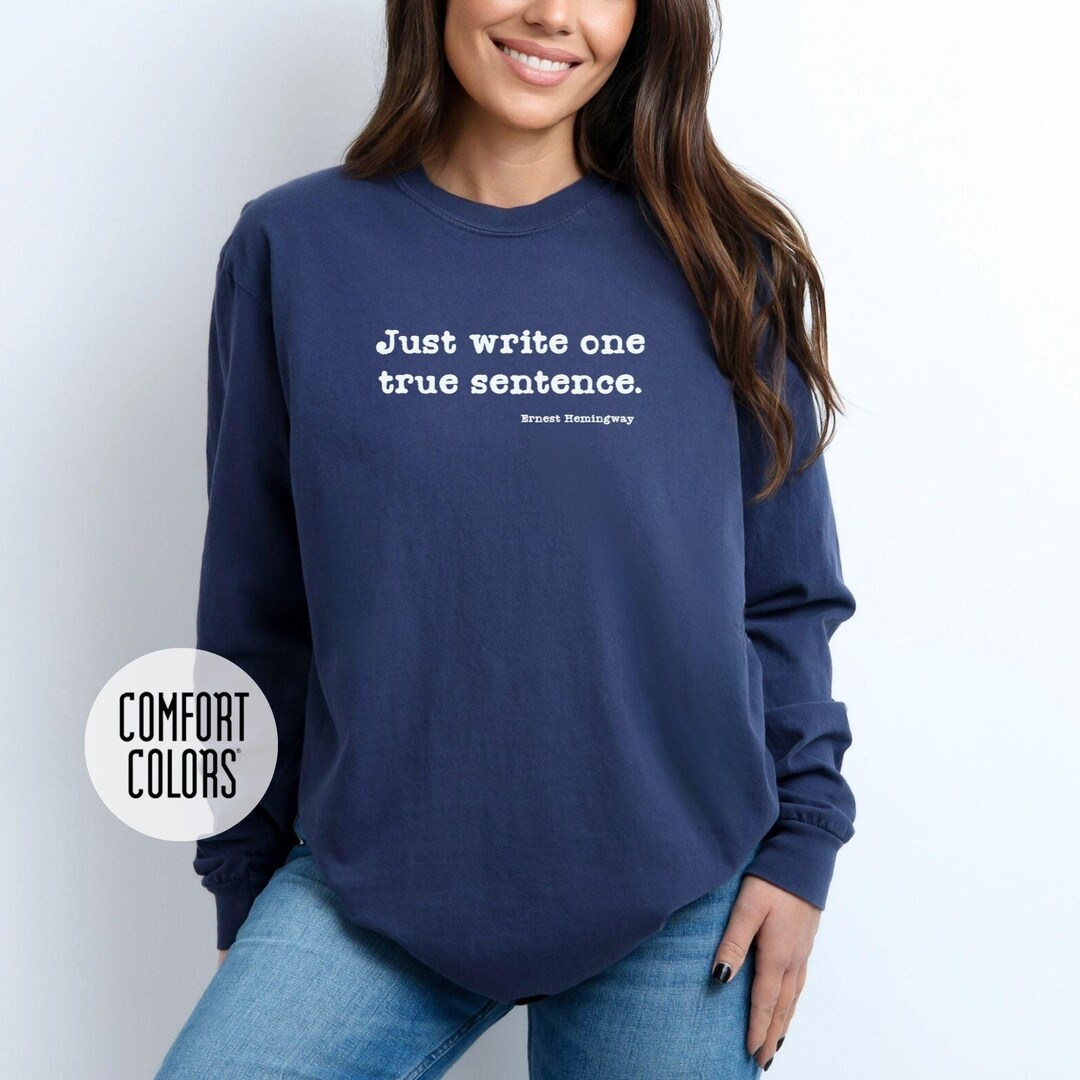 Inspirational Writer Ernest Hemingway Quote Tee, Comfort Colors 6014 ...