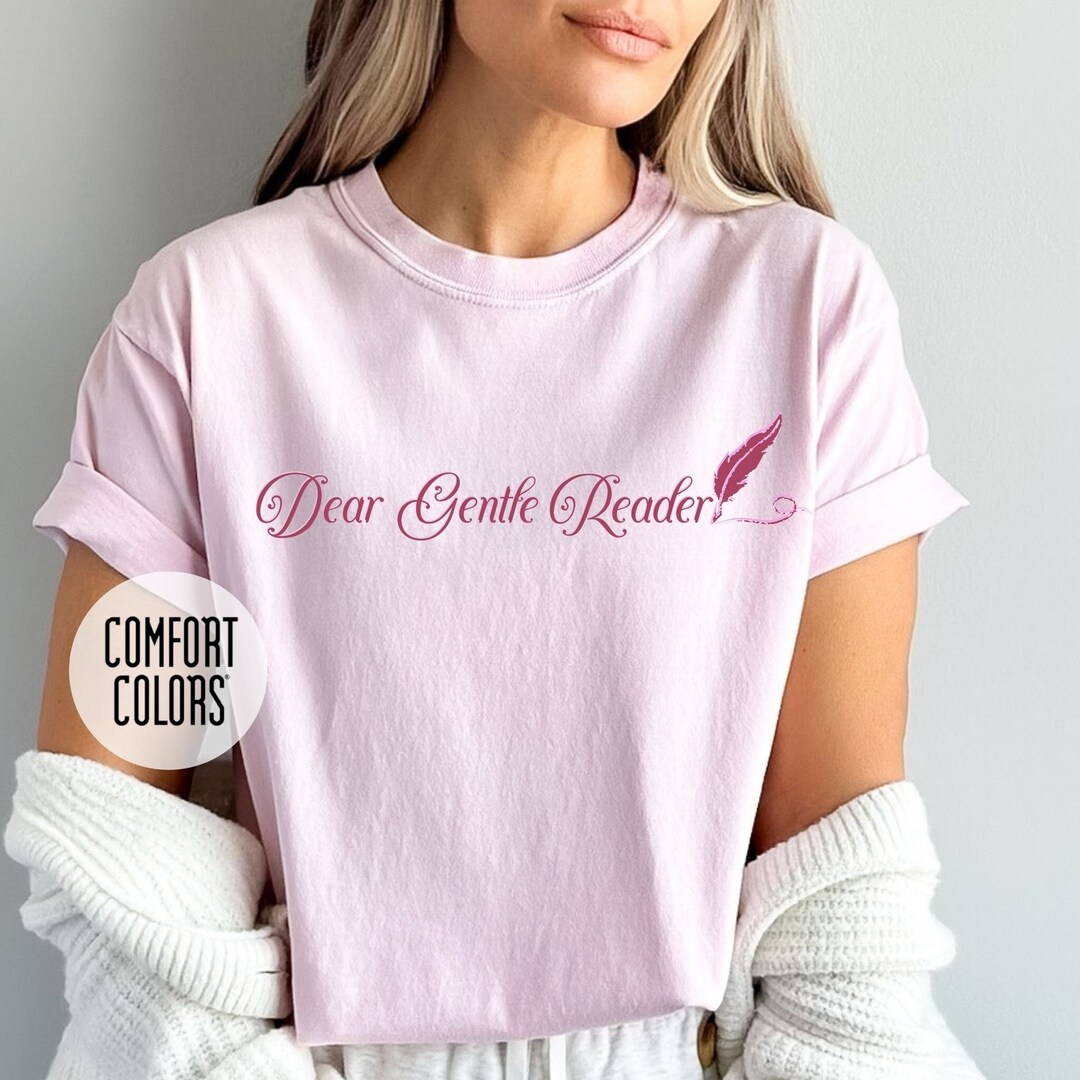 Dear Gentle Reader Comfort Colors® Shirt for Regency Romance Lovers ...