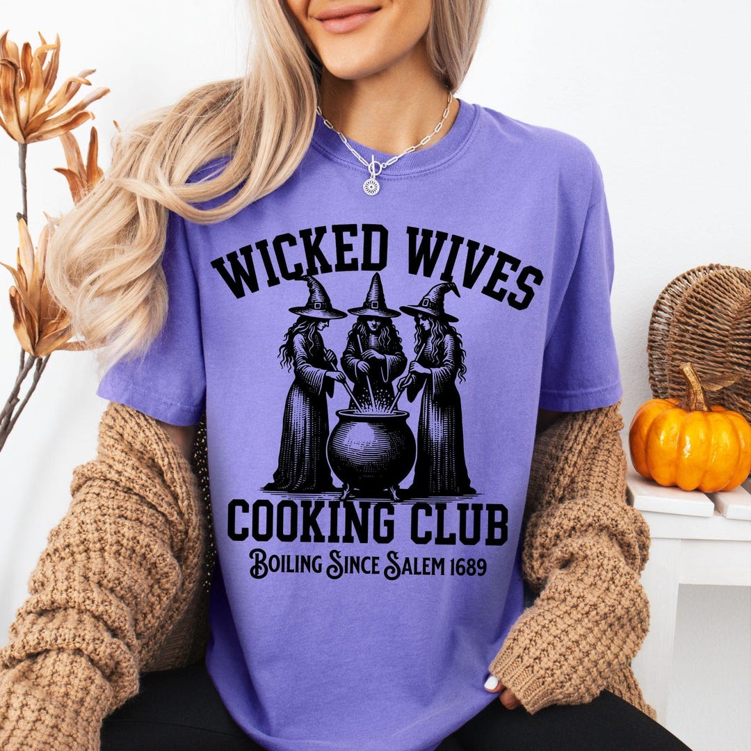 Wicked Wives Cooking Club Comfort Colors Shirt, Salem 1689 Witch Tee ...