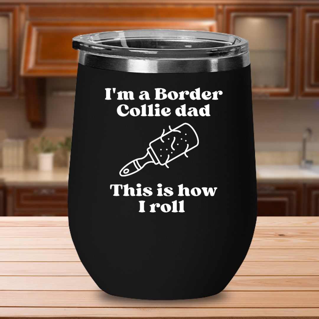 Border Collie Wine Glass, Border Collie Wine Tumbler, Border Collie ...