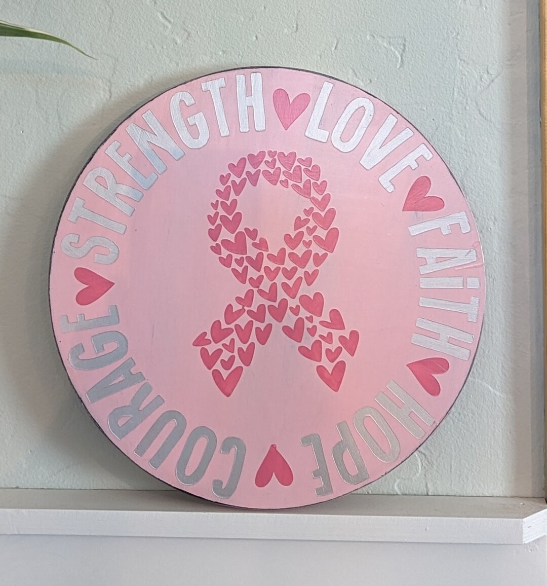 Breast Cancer Sign, Strength, Love, Faith, Hope, Courage, Pink Ribbon ...
