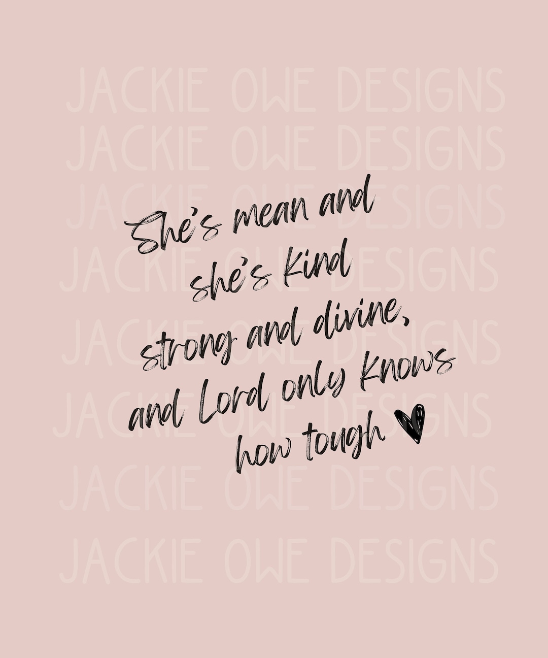 She's Mean and She's Kind, Strong and Divine, and Lord Only Knows How ...