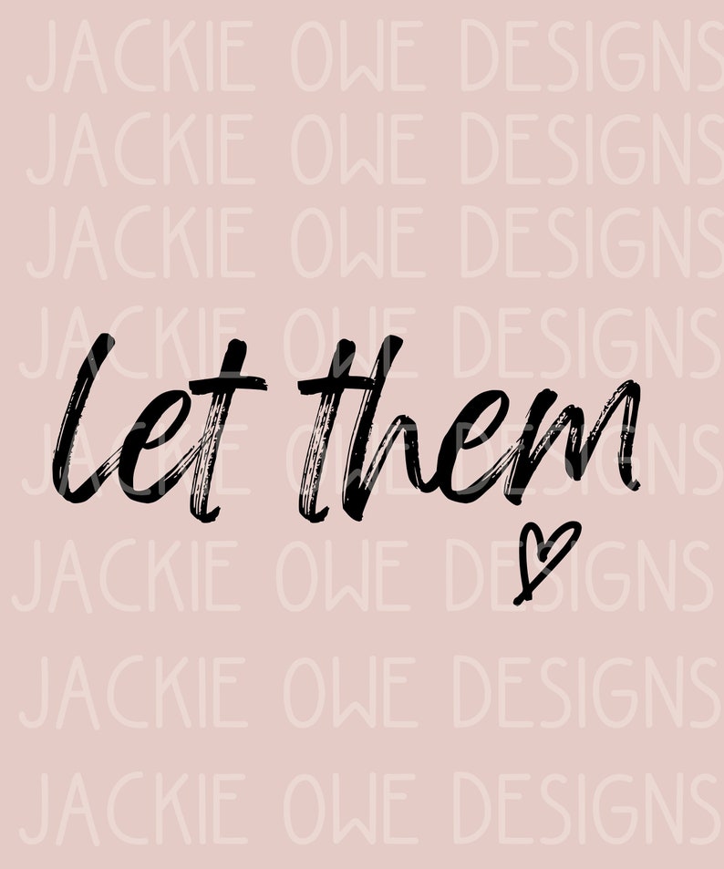 Let Them Png, Digital Download, Self Love, Motivational Quote, Let Them ...