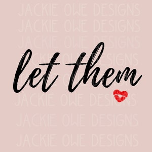 Let Them Png, Digital Download, Self Love, Motivational Quote, Let Them ...