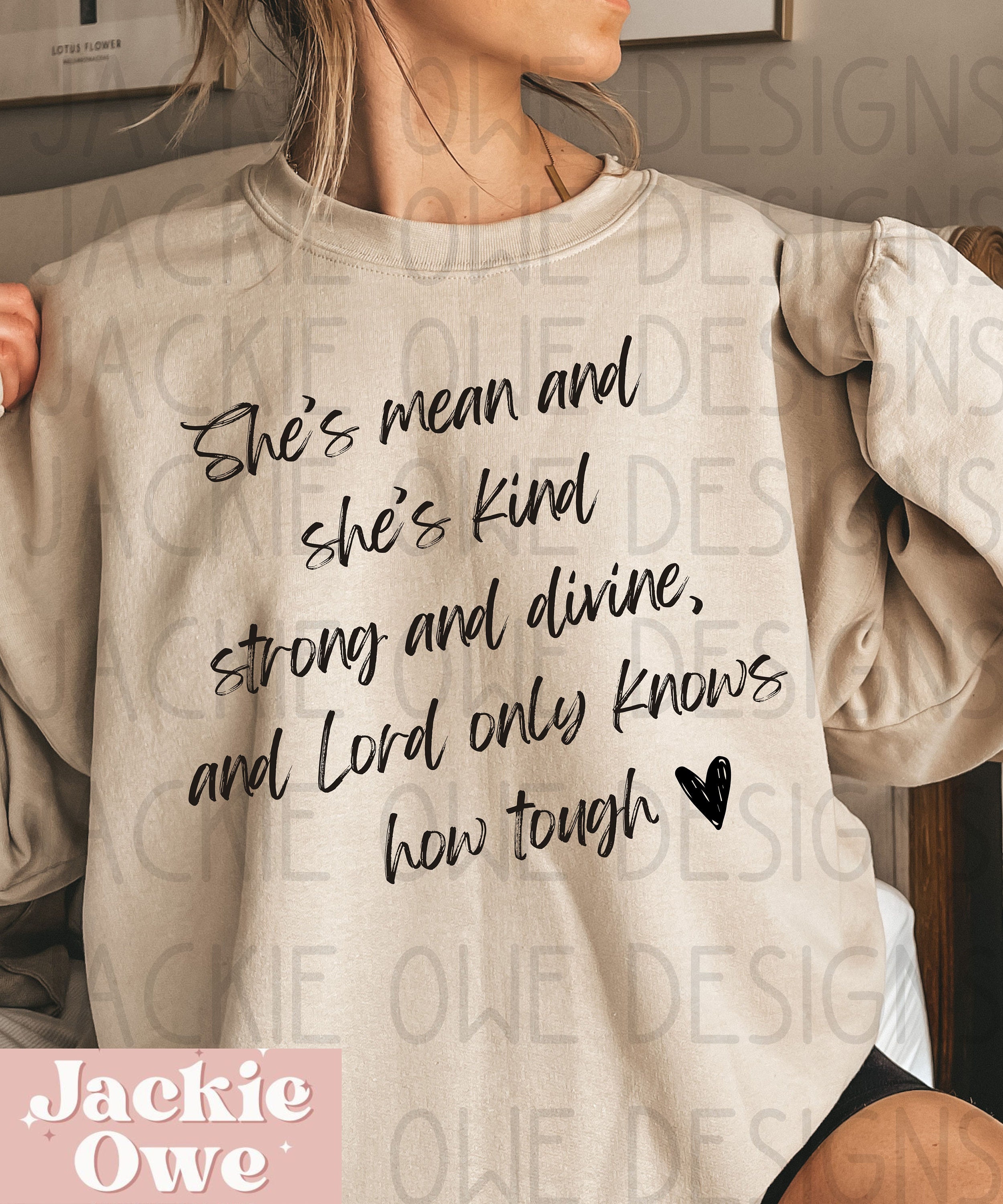 She's Mean and She's Kind, Strong and Divine, and Lord Only Knows How ...