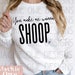 Shoop Png, You Make Me Wanna Shoop Svg,sublimation Print Png,90's R&b ...