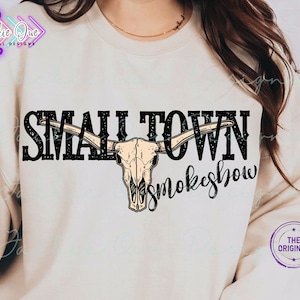 Small Town Smokeshow Png, Sarcastic Humor Png, Graphic Shirt Design ...