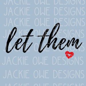 Let Them Png, Digital Download, Self Love, Motivational Quote, Let Them ...