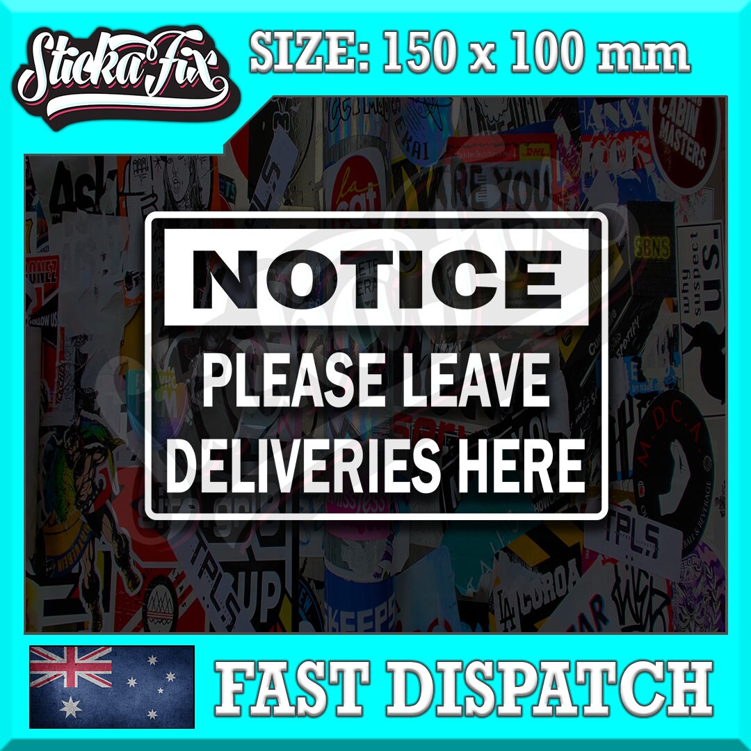 Notice Please Leave Deliveries Here 4X4 Car Vinyl STICKER Funny DECAL ...