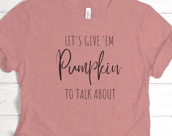 Give Em Pumpkin to Talk About Svg - Etsy