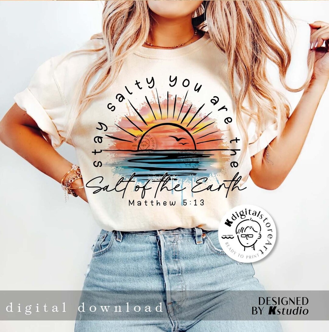 Stay Salty You Are Salt of Earth Png, God Jesus Png Design, Bible Png ...
